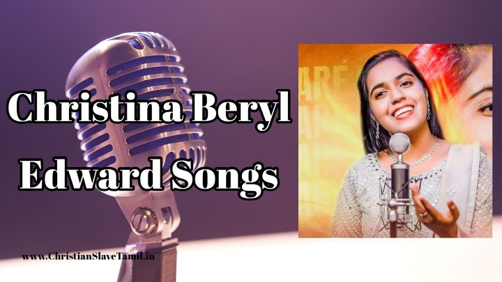 Christina Beryl Edward Songs - Christian Songs | Christian Slave Tamil