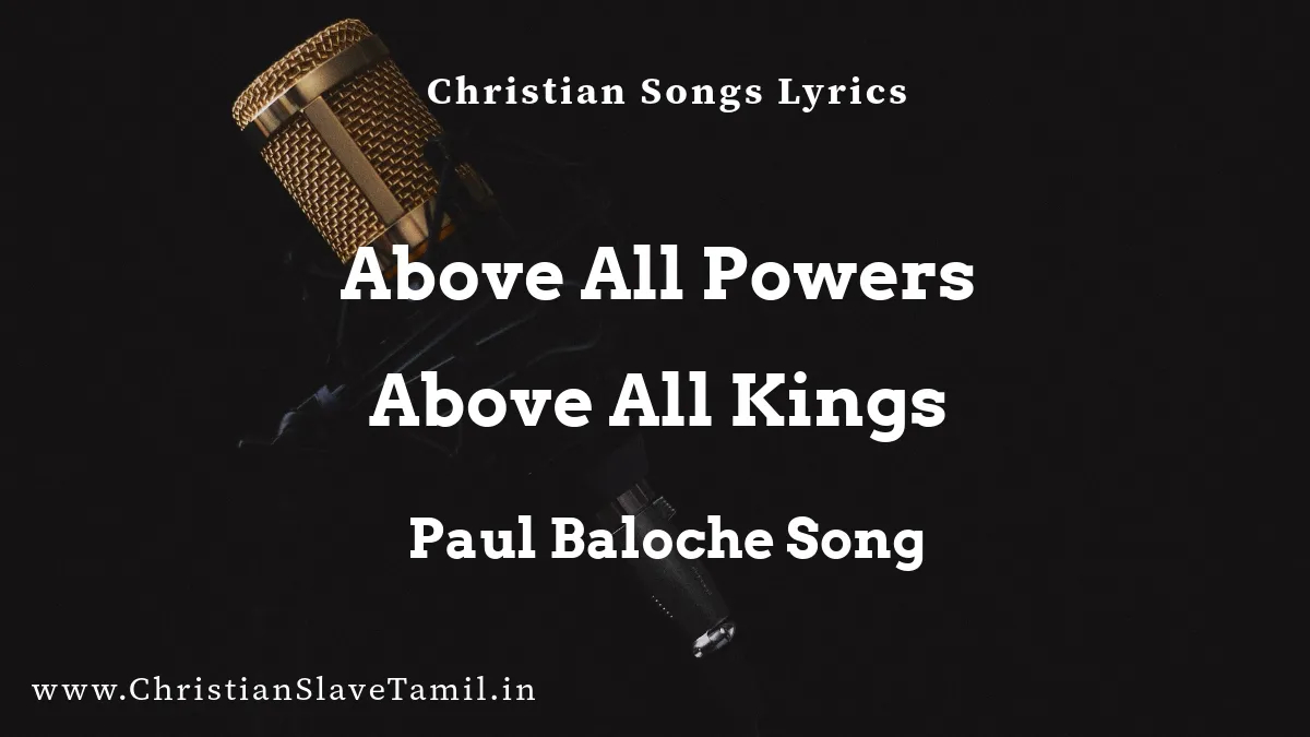 Above All Powers Above All Kings - English Praise Songs