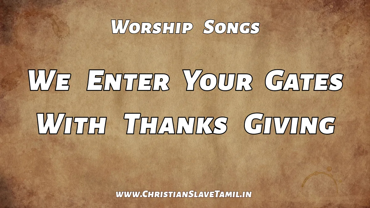 We Enter Your Gates With Thanksgiving - English Gospel Songs ...