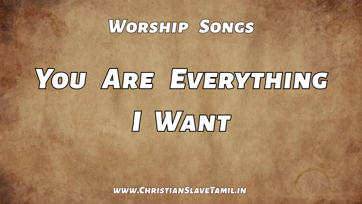 You Are Everything I Want Song - English Gospel Songs | Christian Slave ...