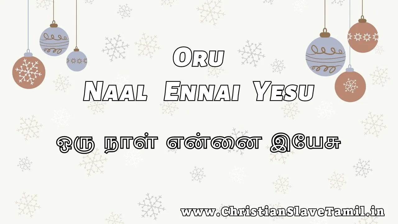Oru Naal Ennai Yesu - ஒரு நாள் என்னை இயேசு | Christian Slave Tamil