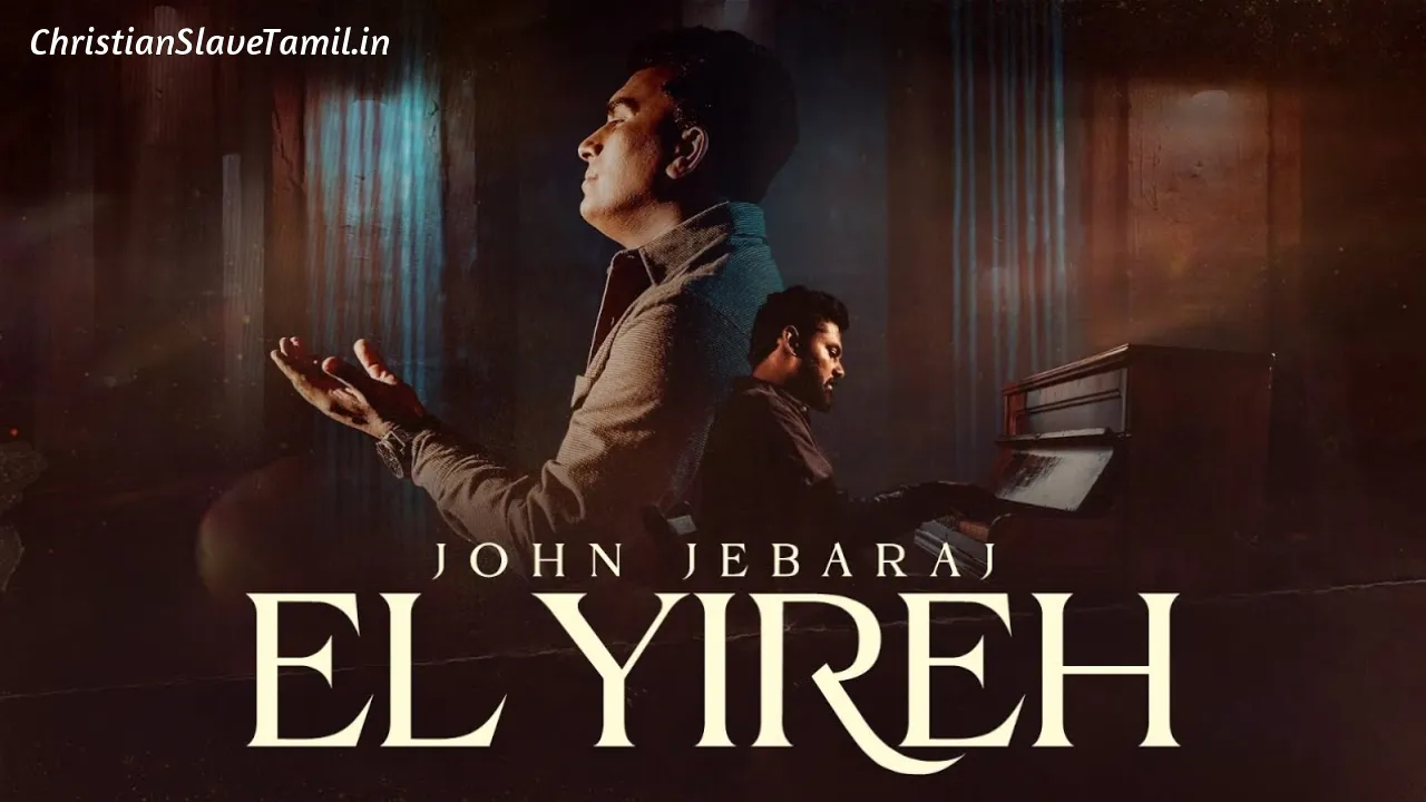 El Yireh John Jebaraj Song - ஏல் யீரே போதுமானவரே Christian Slave Tamil